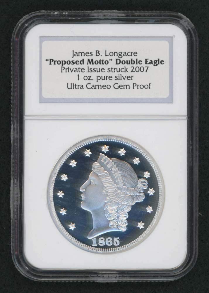 2007 James Longacre "Proposed Motto" 1oz Silver $20 Double Eagle Coin ...