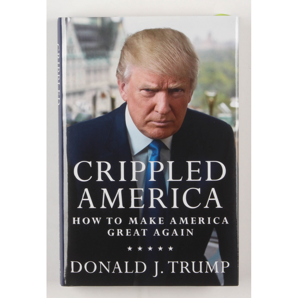 Donald Trump Signed LE "Crippled America" Hardcover Book (Premiere ...