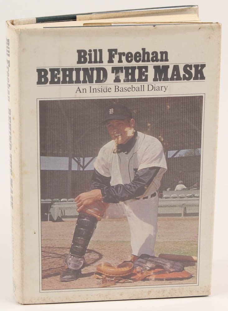 Bill Freehan Signed "Behind The Mask: An Inside Baseball Diary ...