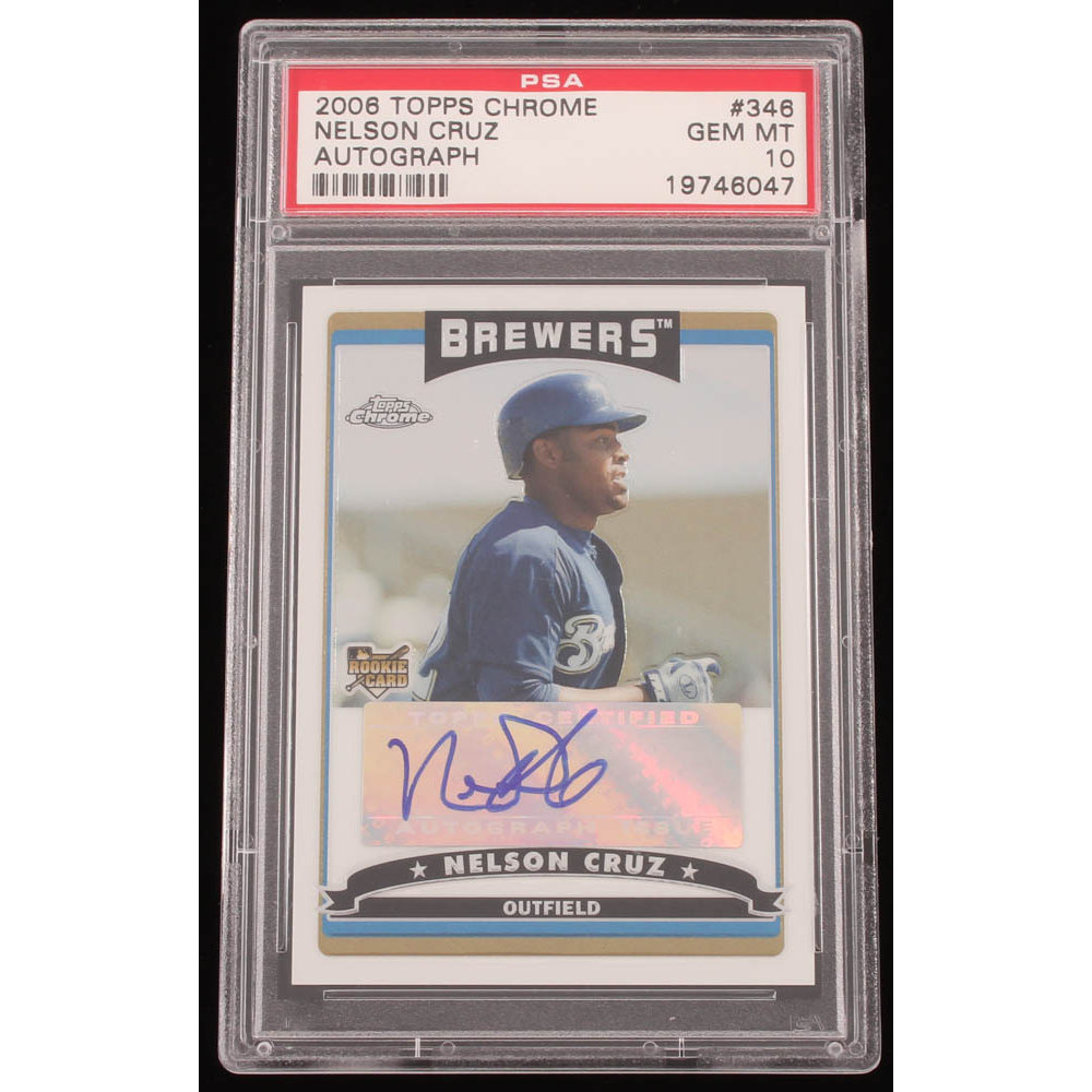 Nelson Cruz 2006 Topps Chrome #346 Autograph (PSA 10) | Pristine Auction