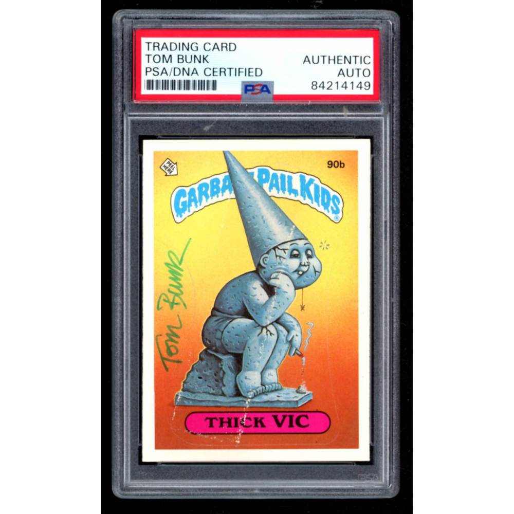 Tom Bunk Signed 1986 Garbage Pail Kids #90b Thick Vic (PSA Encapsulated ...