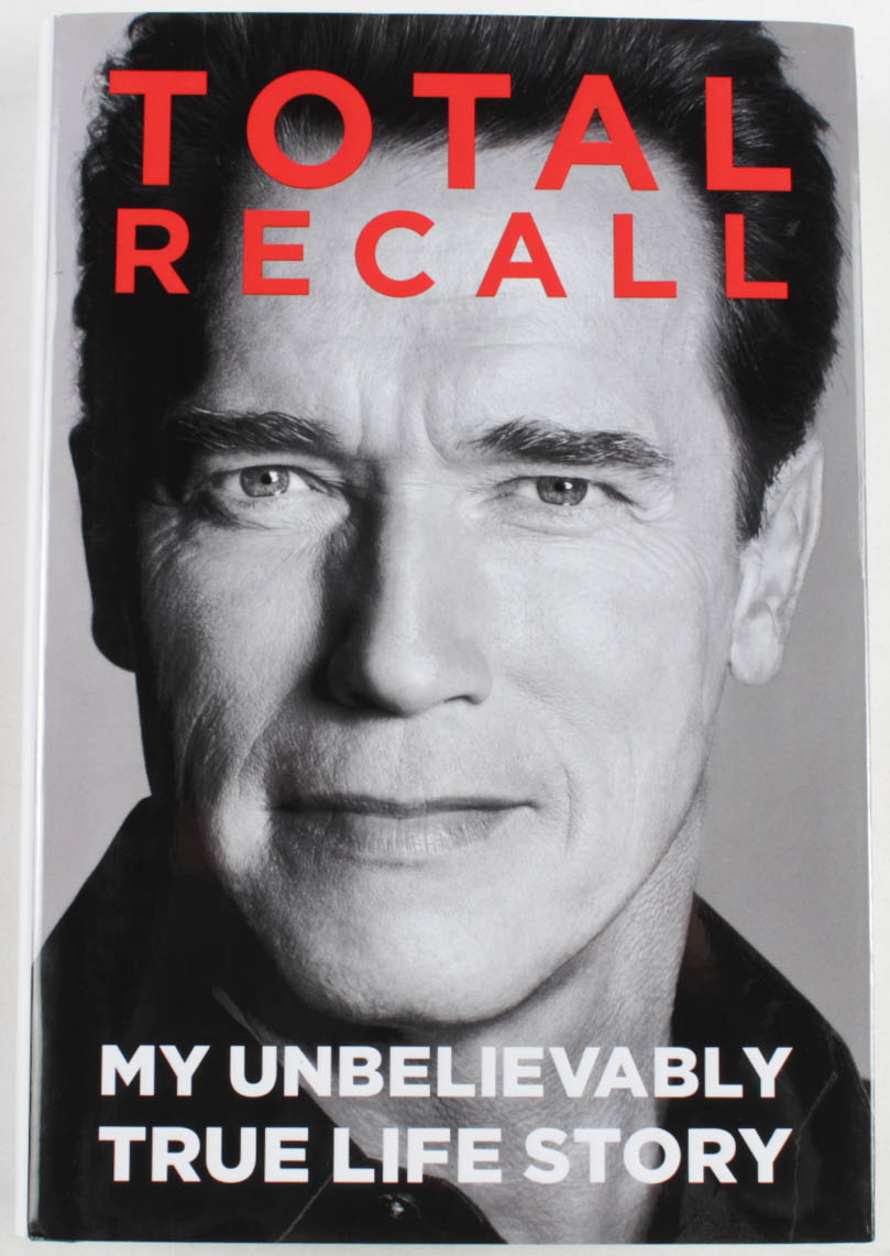 Arnold Schwarzenegger Signed "Total Recall: My Unbelievably True Life ...