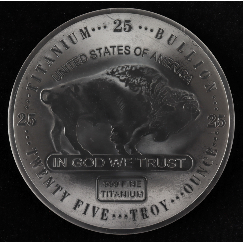 25 Troy Ounce .999 Fine Titanium Oversized Buffalo Bullion Round ...