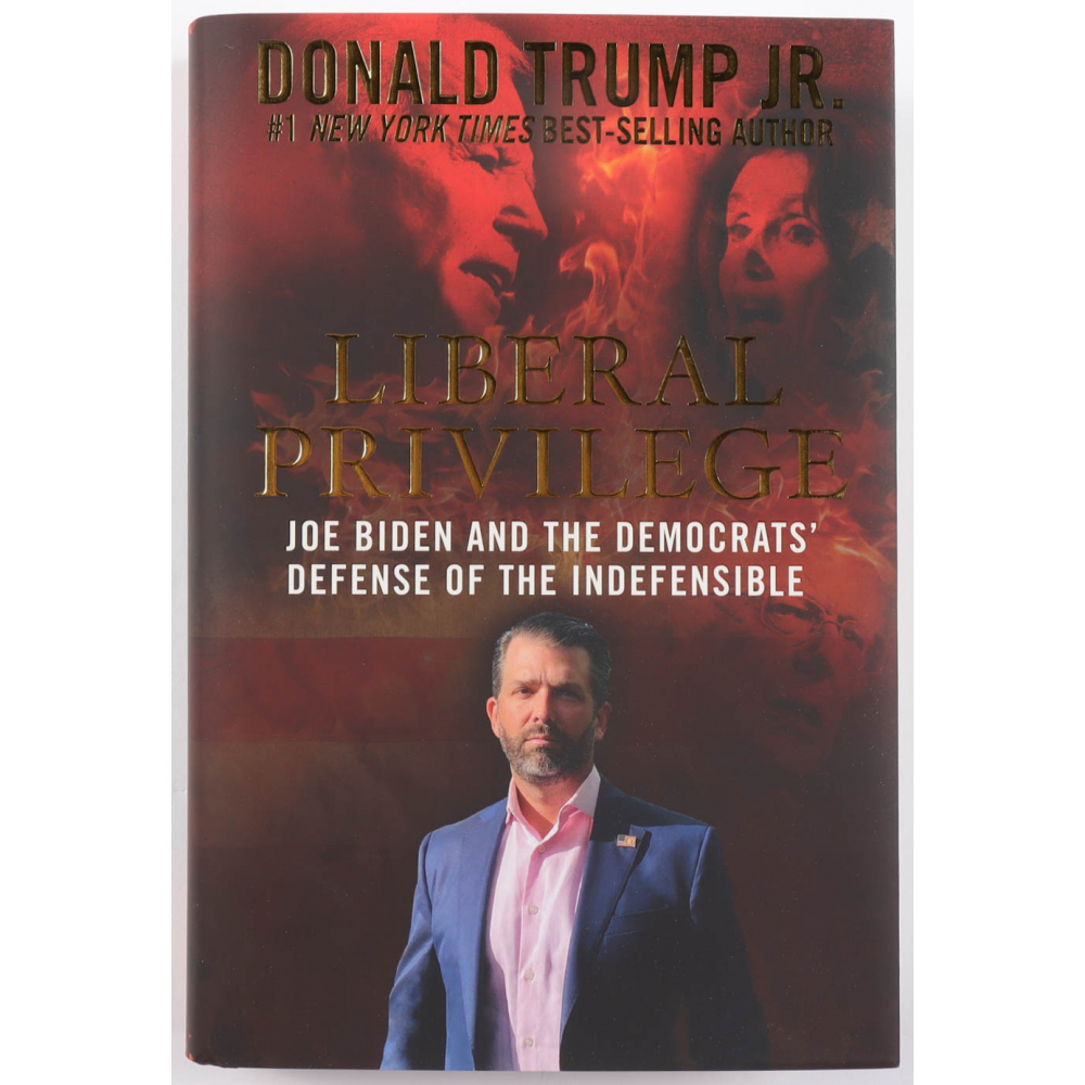 Donald Trump Jr. Signed "Liberal Privilege: Joe Biden and The Democrats ...