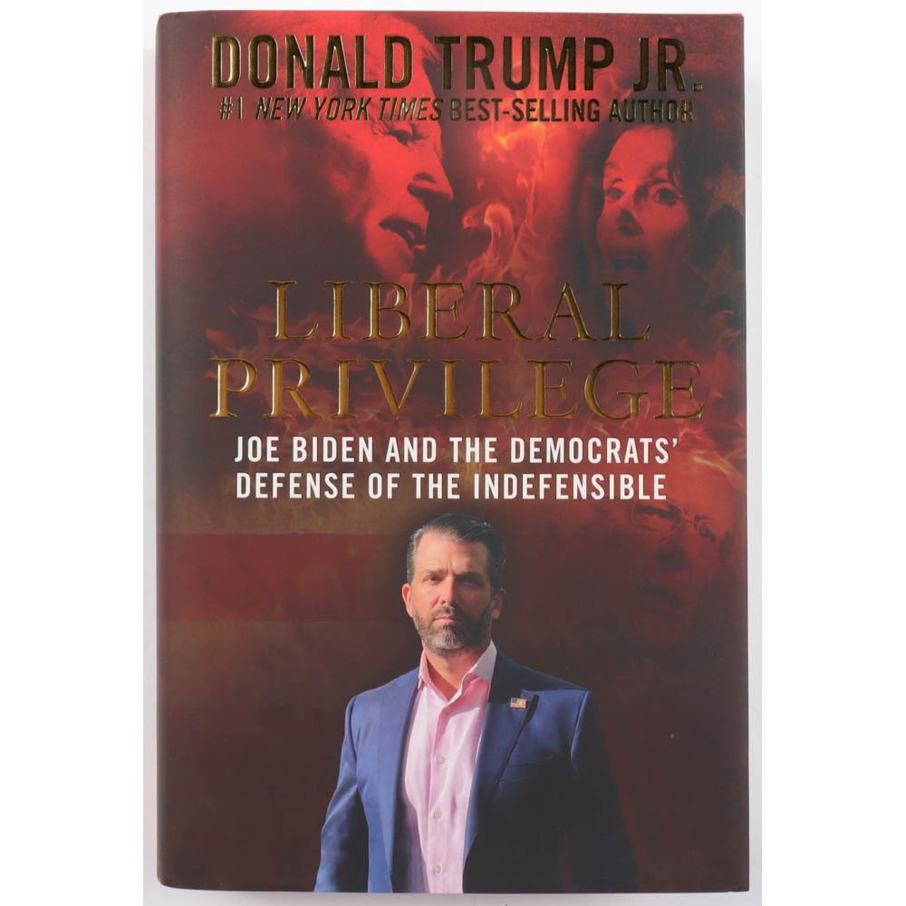 Donald Trump Jr. Signed "Liberal Privilege: Joe Biden and The Democrats ...