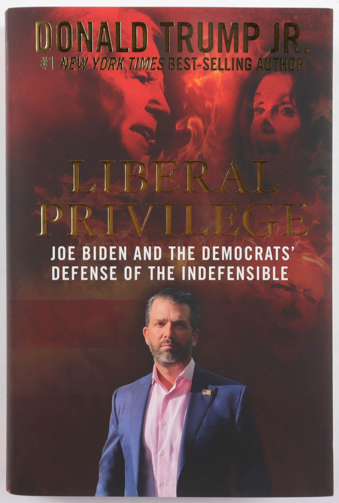 Donald Trump Jr. Signed "Liberal Privilege: Joe Biden and The Democrats ...