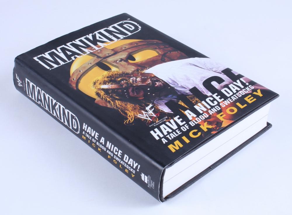 Mick Foley Signed "Have a Nice Day: A Tale of Blood and Sweatsocks ...