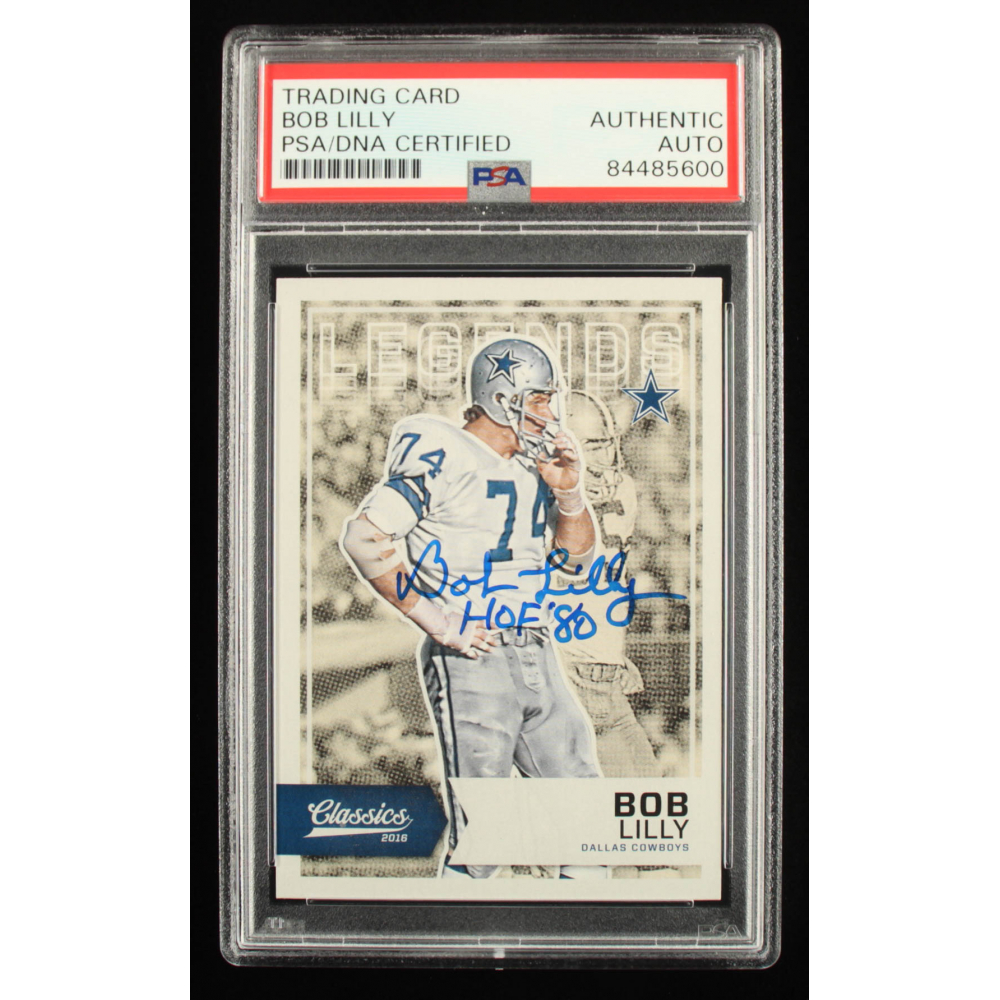 Bob Lilly Signed 2016 Classics #168 Inscribed "HOF '80" (PSA ...