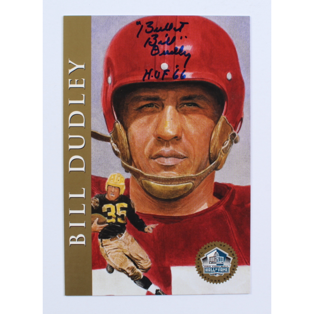 Bill Dudley Signed Hall of Fame Signature Series Card Inscribed "Bullet ...
