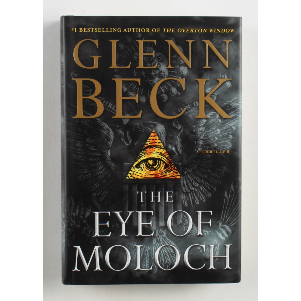 Glenn Beck Signed "The Eye Of Moloch" Hard Cover Book (Premiere ...