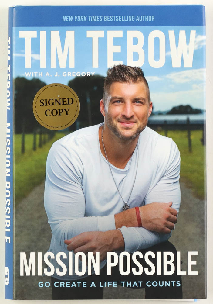 Tim Tebow Signed Copy "Mission Impossible: Go Create A Life That Counts ...
