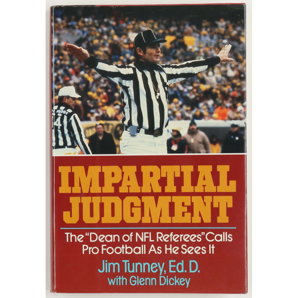 Jim Tunney Signed "Impartial Judgement" Hardcover Book Inscribed "Be ...