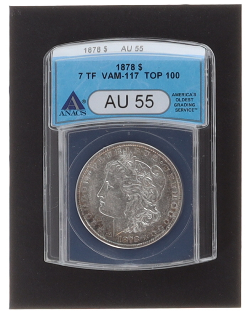 1878 Morgan $1 One Dollar Silver Coin 7TF VAM-117 Top 100 (ANACS AU55) | Pristine Auction