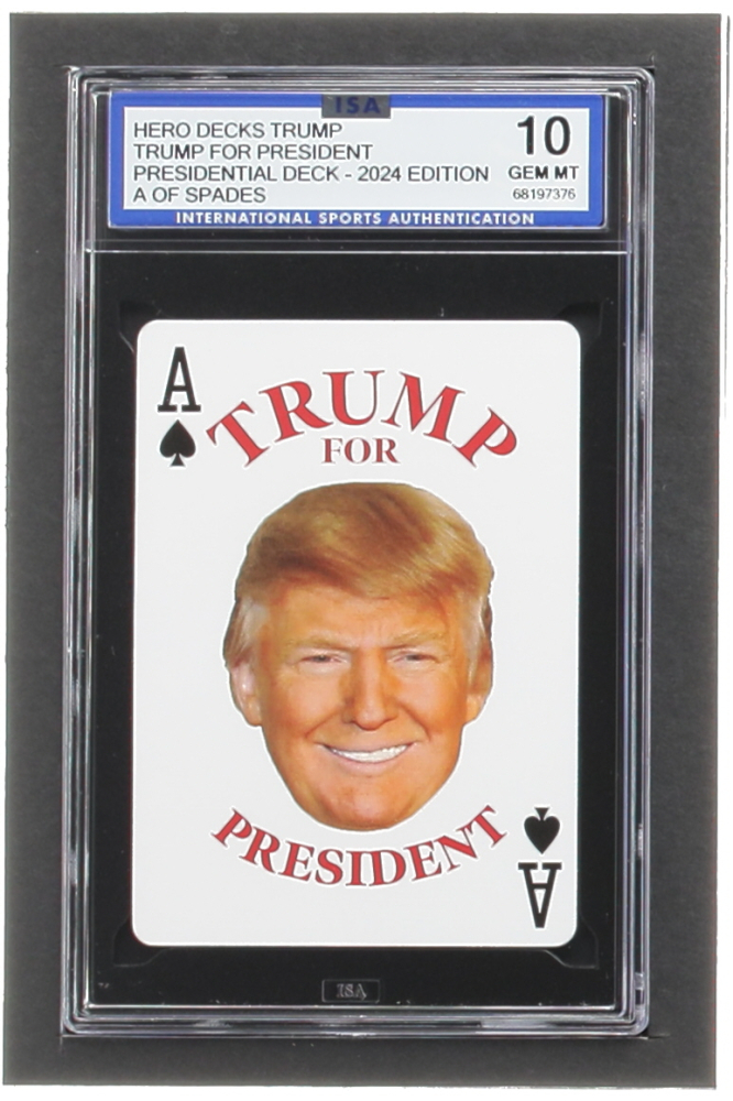 Donald Trump 2024 Hero Presidential Decks A Of Spades (ISA 10 ...