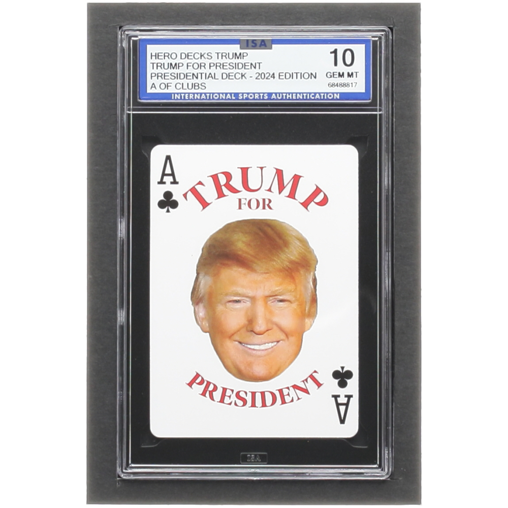 Donald Trump 2024 Hero Presidential Deck A Of Clubs (ISA 10) | Pristine ...
