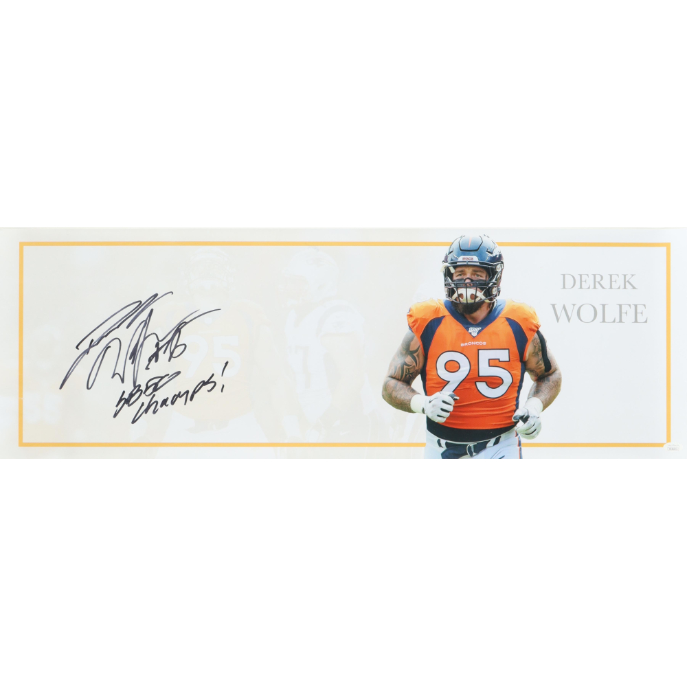 Derek Wolfe Signed Broncos 12x36 Poster Inscribed "SB 50 Champs!" (JSA ...