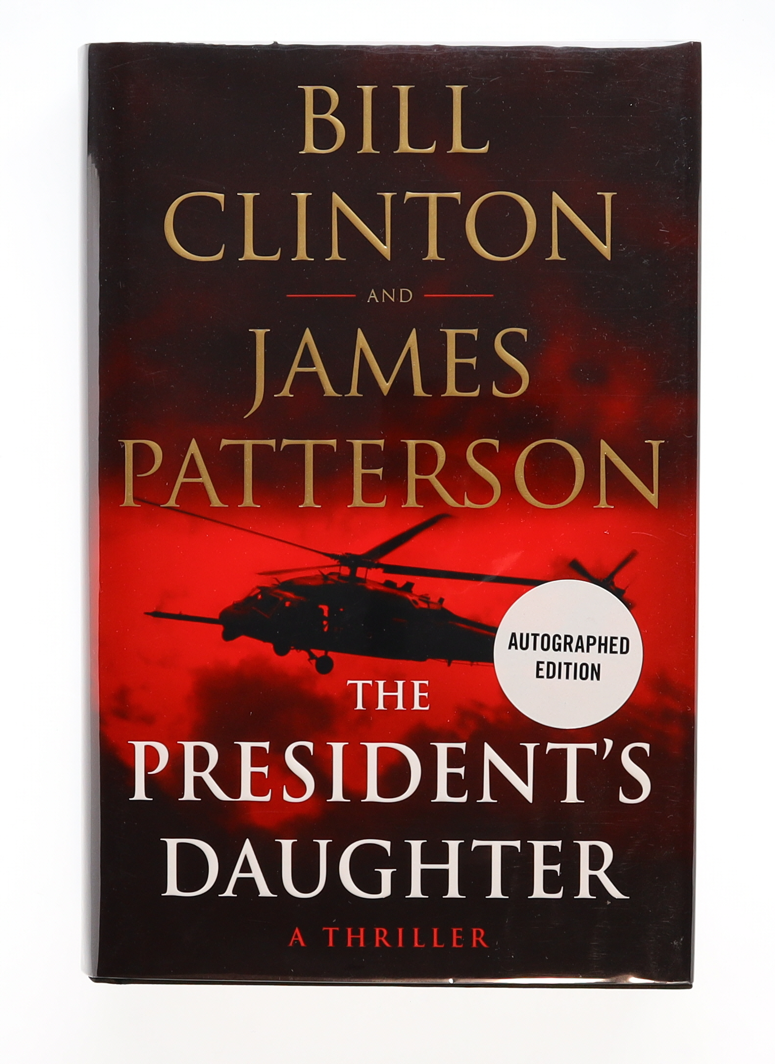 Bill Clinton & James Patterson Signed "The Presidents Daughter" Hard ...