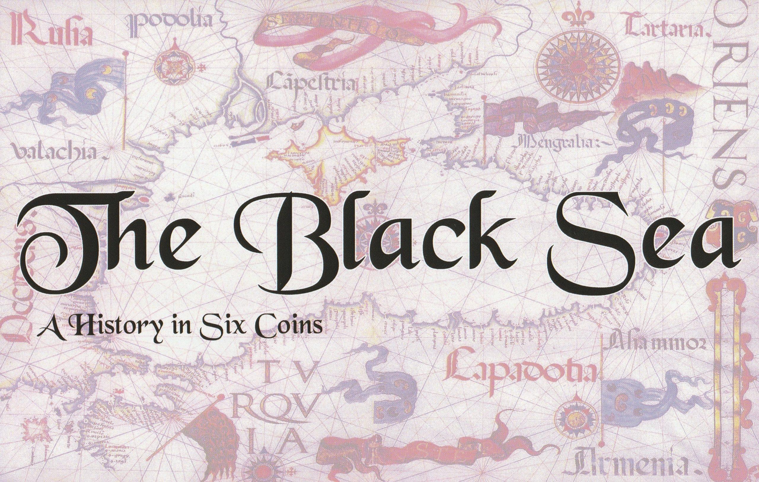 "The Black Sea: A History in (6) Coins" Set of (6) Coins with Deluxe ...