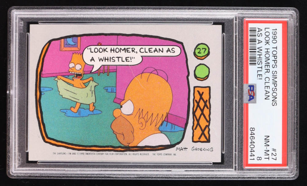 Look Homer, Clean as a Whistle 1990 Topps The Simpsons #27 (PSA 8 ...