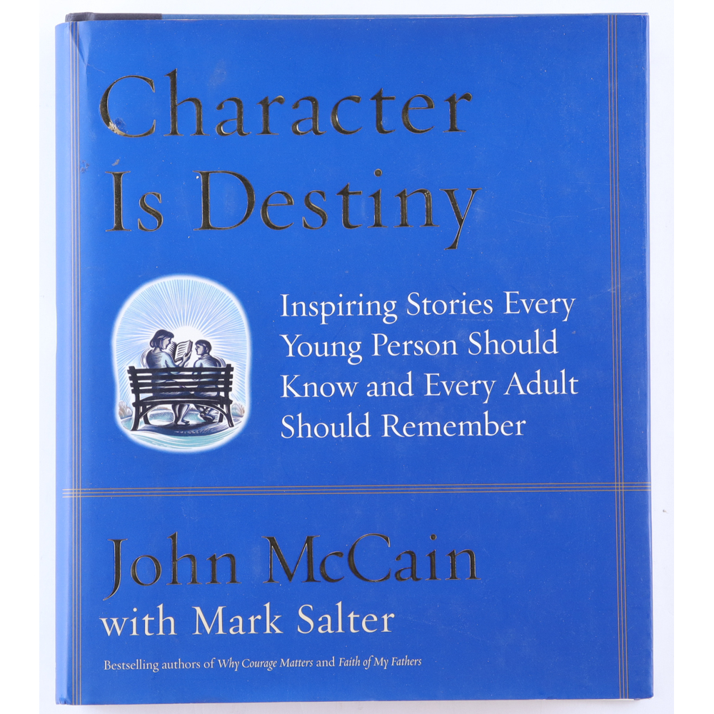 John McCain & Mark Salter Signed "Character Is Destiny" Hardcover Book ...