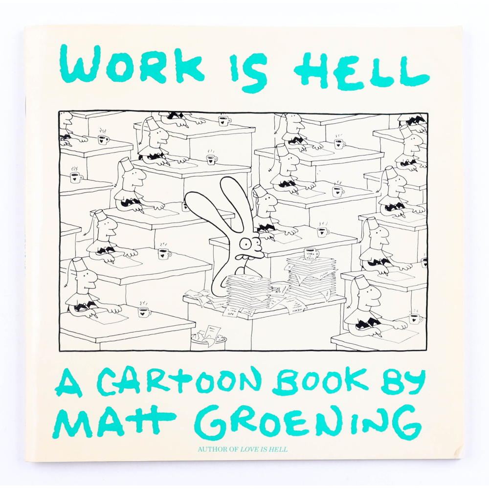 Matt Groening Signed "Work is Hell" Cartoon Book with Hand-Drawn Binky ...