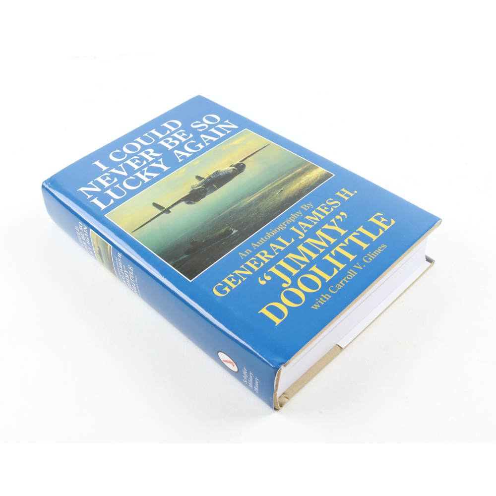 James H. Doolittle Signed "I Could Never be So Lucky Again" Hardcover ...