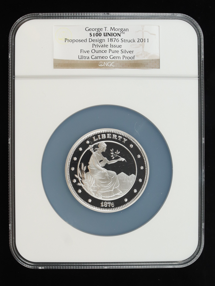 George T. Morgan $100 Union - Proposed Design 1876, Struck 2011 ...