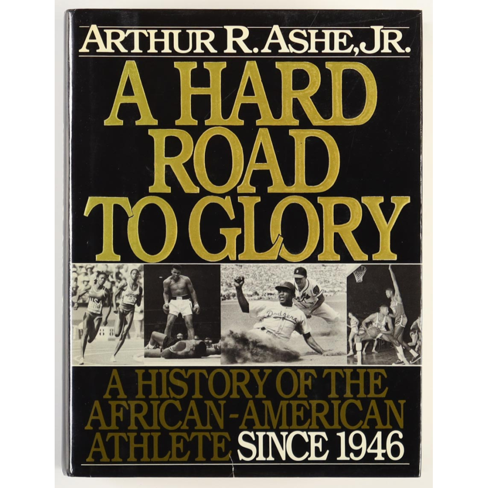 Arthur Ashe Signed "A Hard Road To Glory" Hardcover Book Inscribed "4/6 ...
