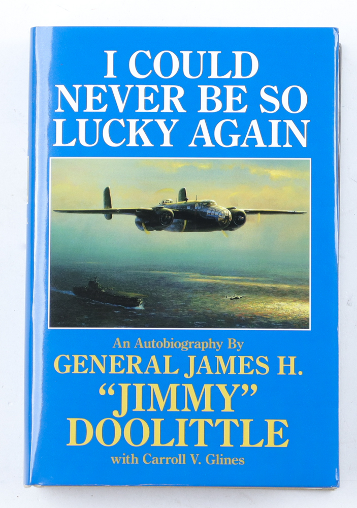 Jimmy Doolittle Signed "I Could Never Be So Lucky Again" Hardcover Book ...