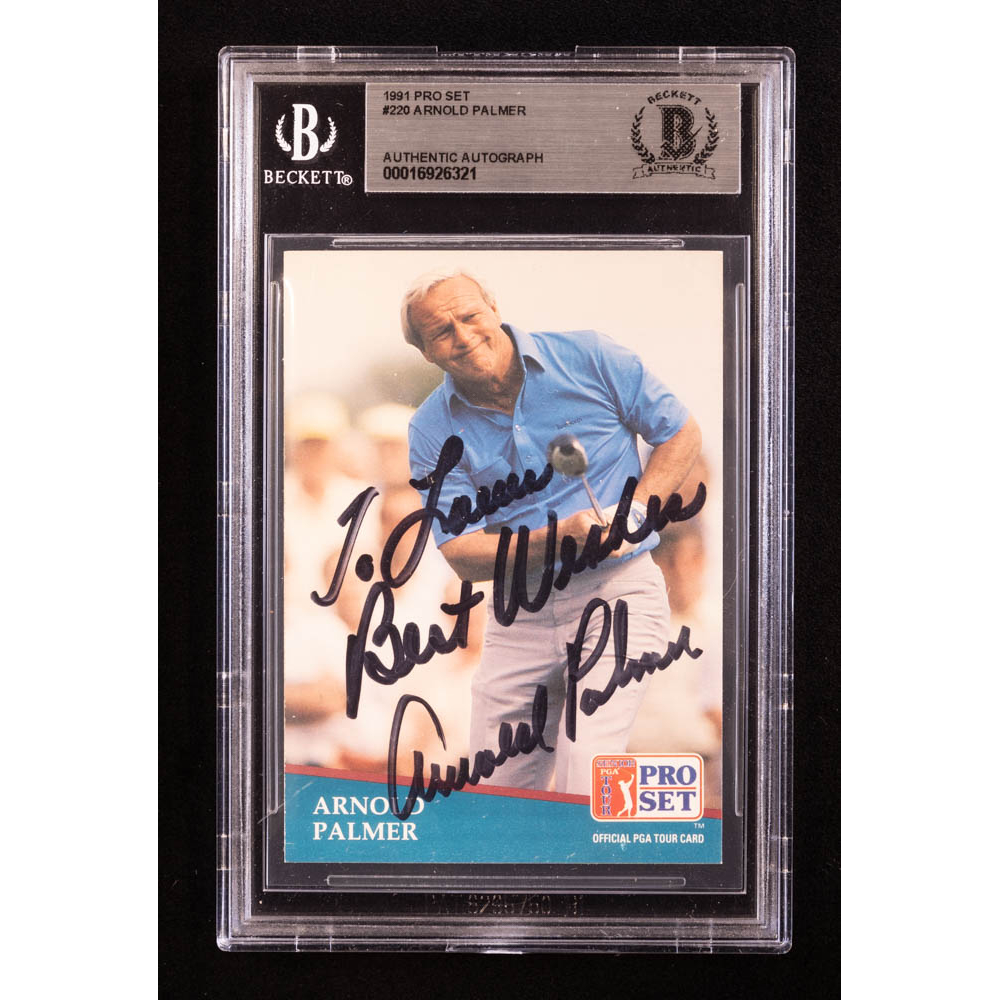 Arnold Palmer Signed 1991 Pro Set #220 Inscribed "Best Wishes" (BGS ...