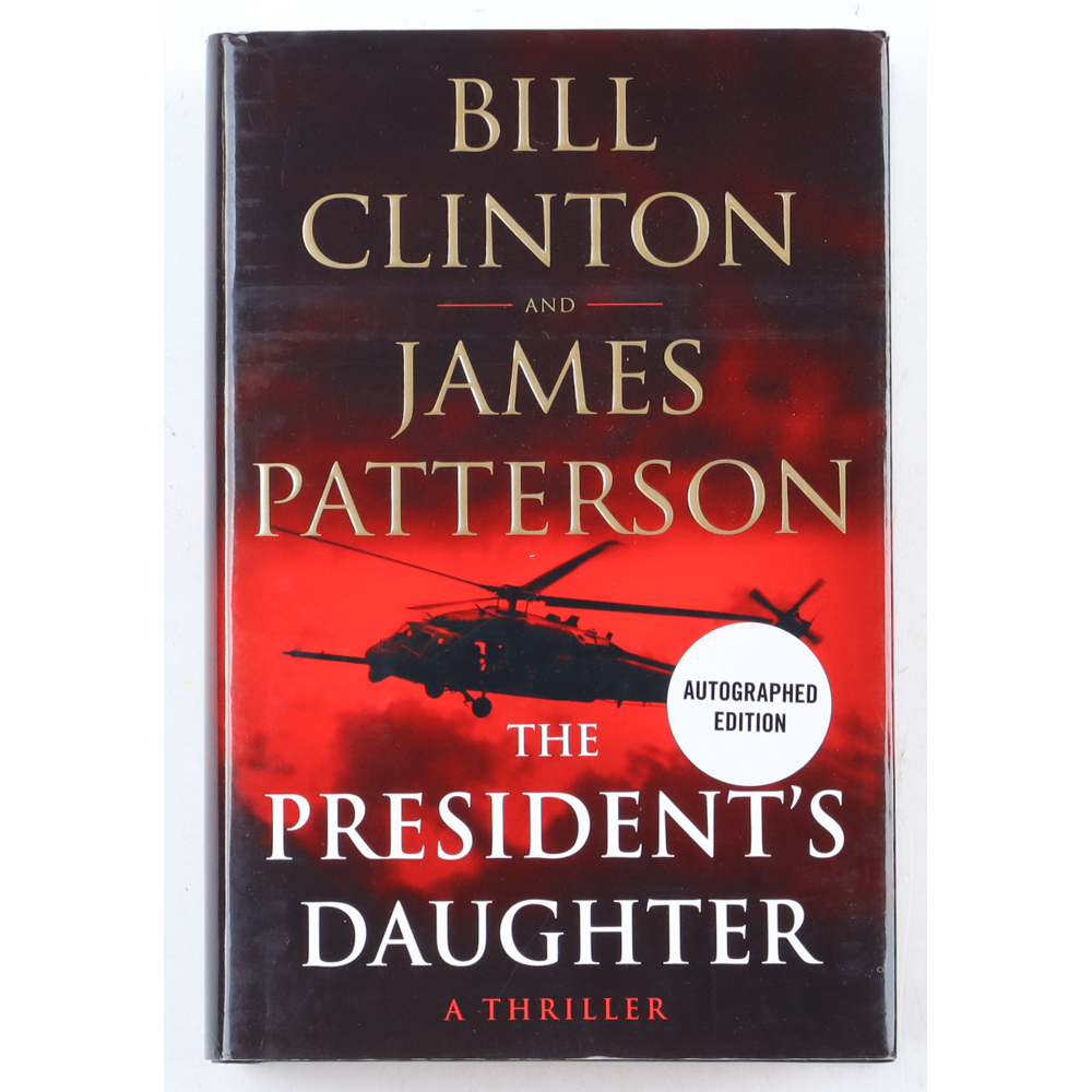 Bill Clinton & James Patterson Signed "The President's Daugher ...