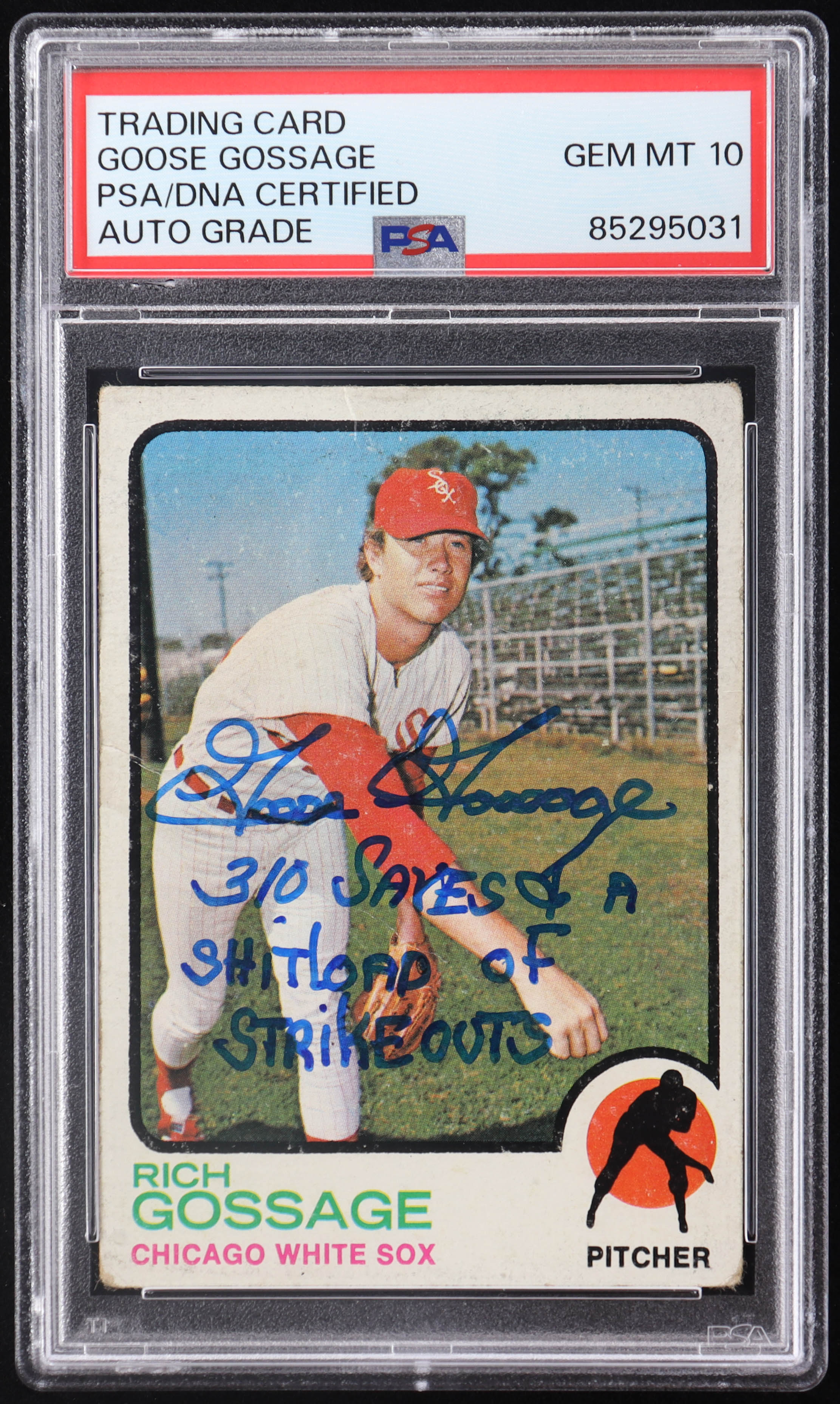 Goose Gossage Signed 1973 Topps #174 Inscribed "310 Saves & A Sh*tload ...