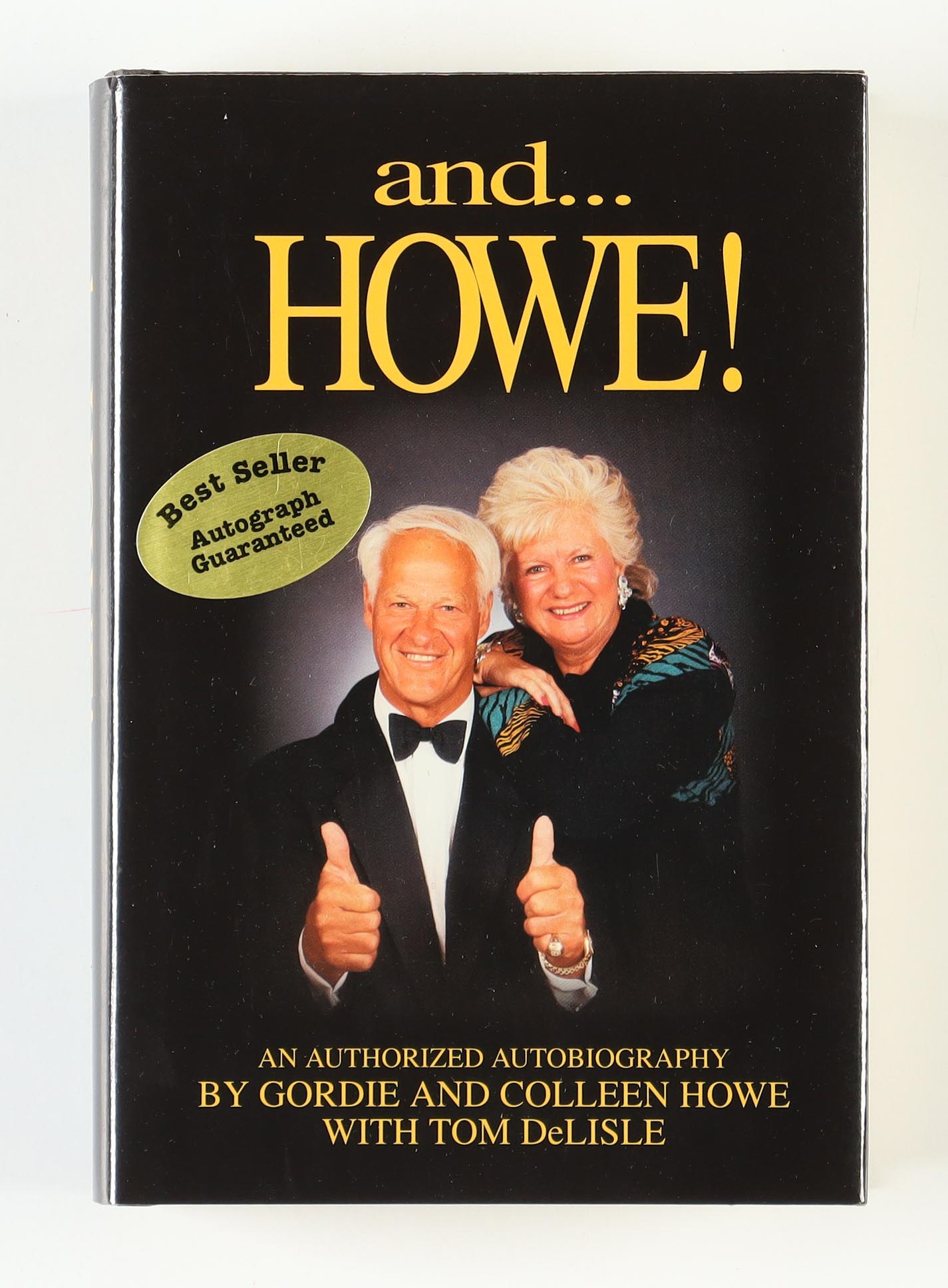 Gordie Howe & Colleen Howe Signed "And ...Howe!" Hard Cover Book ...