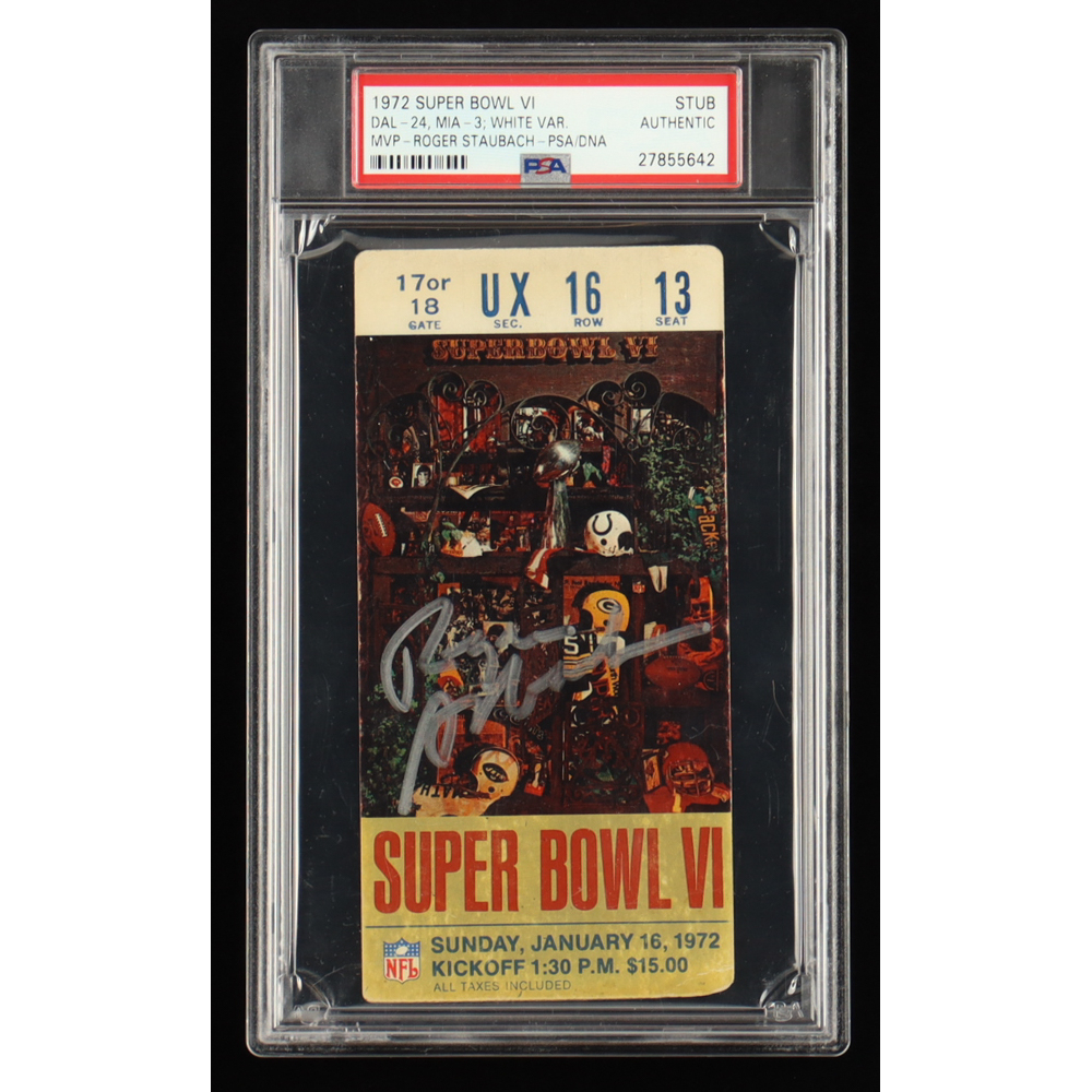 Roger Staubach Signed Super Bowl VI Ticket (PSA) | Pristine Auction