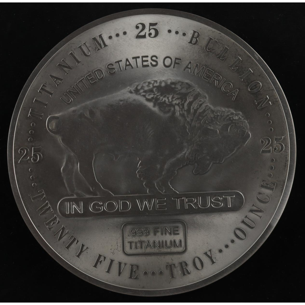 Twenty-Five Troy Ounce "Buffalo" .999 Fine Titanium Giant Bullion Round ...