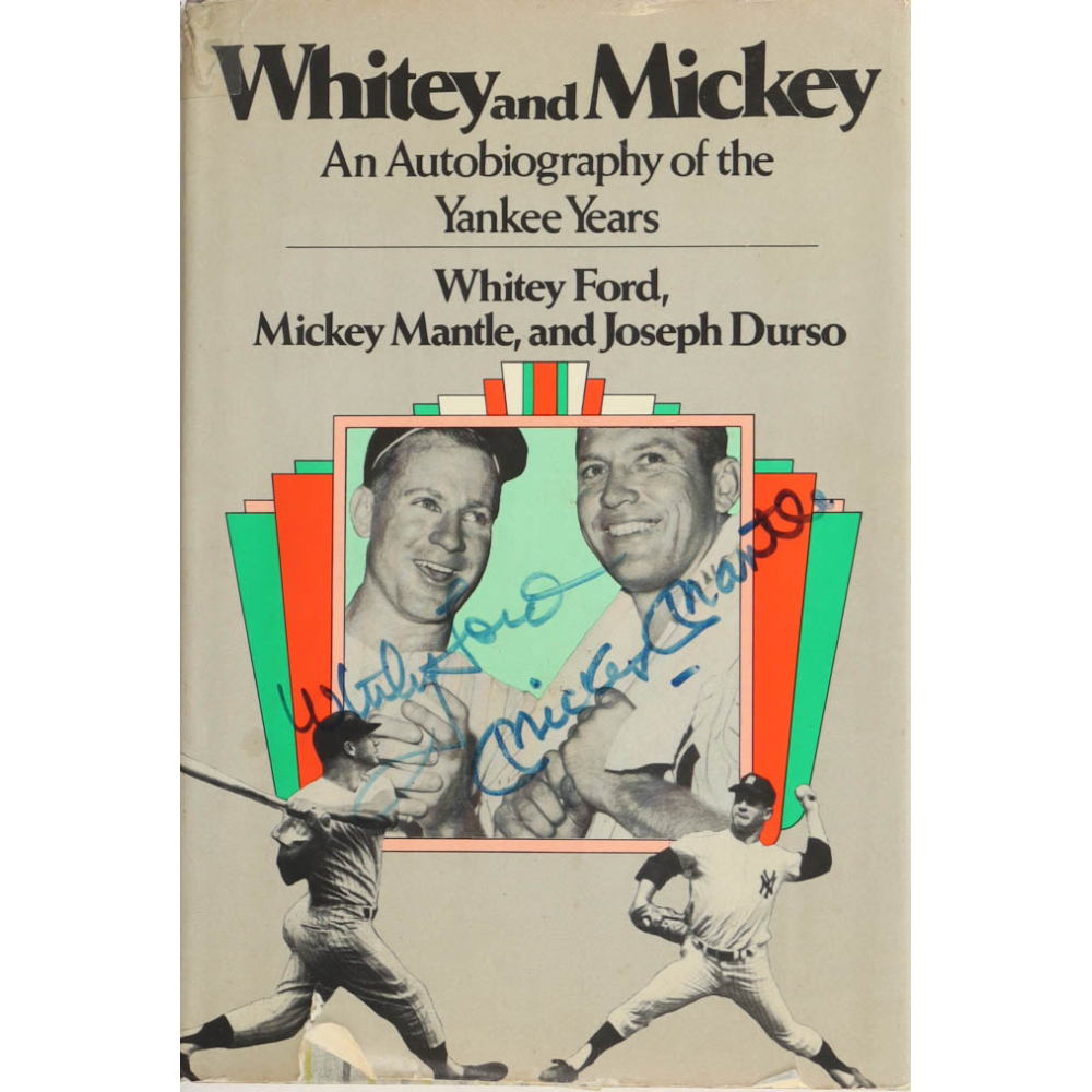 Mickey Mantle & Whitey Ford Signed "Whitey and Mickey" Hardcover Book ...