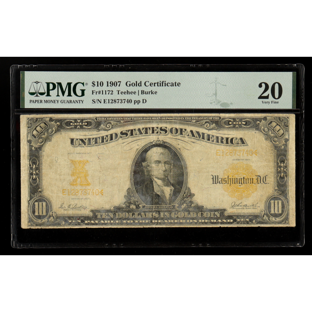 1907 U.S. $10 Gold Certificate - Fr# 1172 Teehee | Burke (PMG Very Fine ...