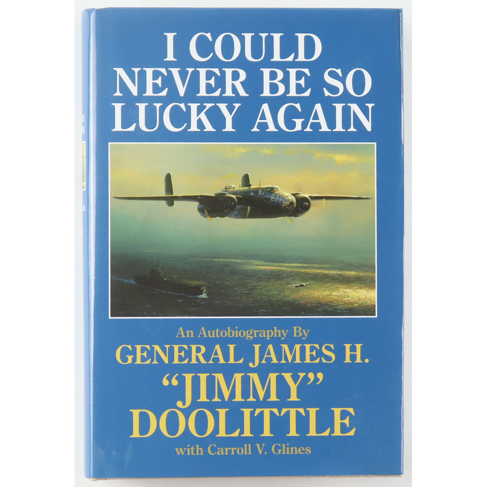 Jimmy Doolittle Signed "I Could Never Be So Lucky Again" Hardcover Book ...