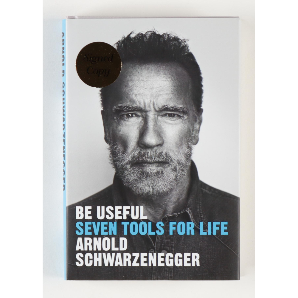 Arnold Schwarzenegger Signed "Be Useful: Seven Tools For Life ...
