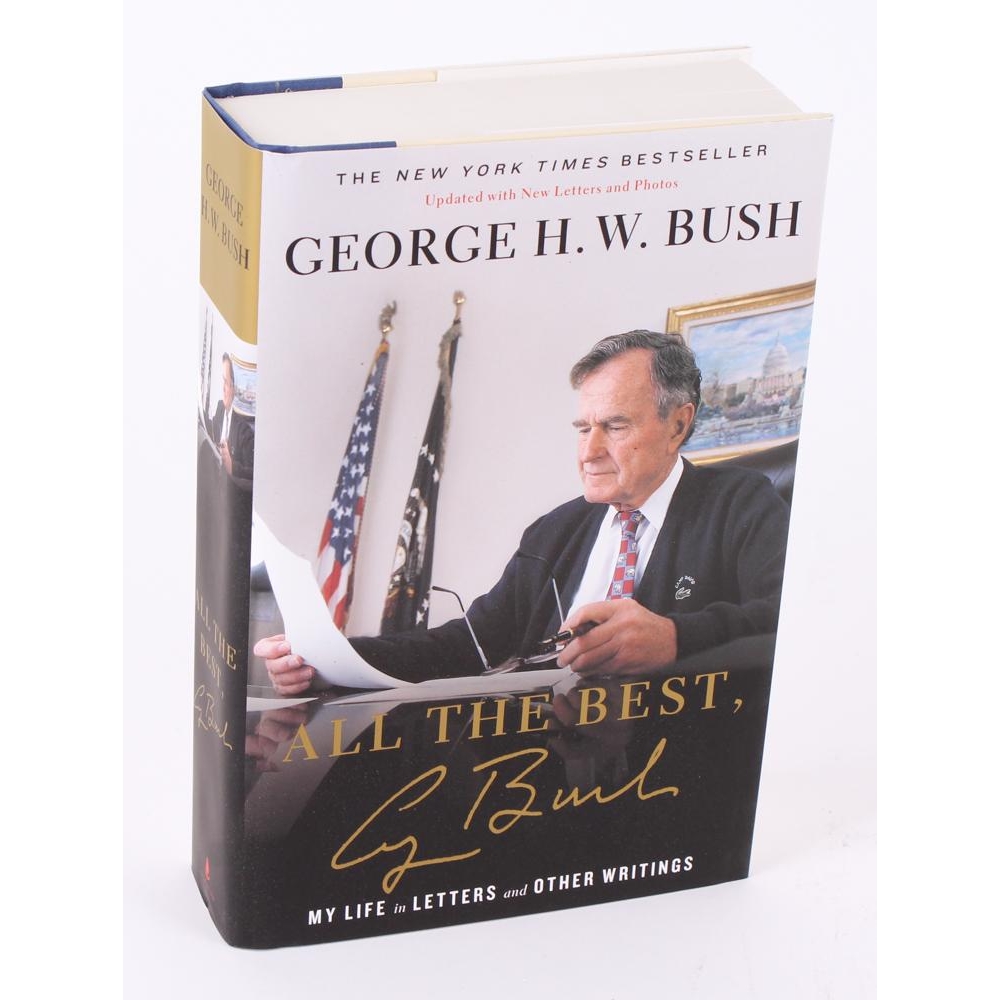 George H.W. Bush Signed "All The Best, George Bush" LE Hardback Book ...