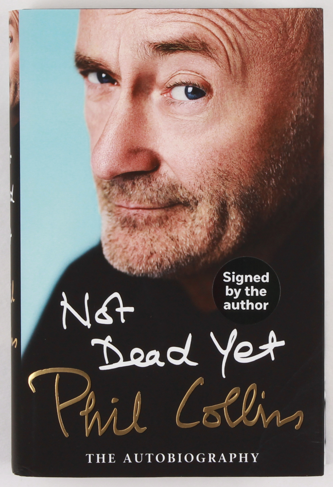 Phil Collins Signed "Not Dead Yet" Hardcover Book (PSA COA) | Pristine ...